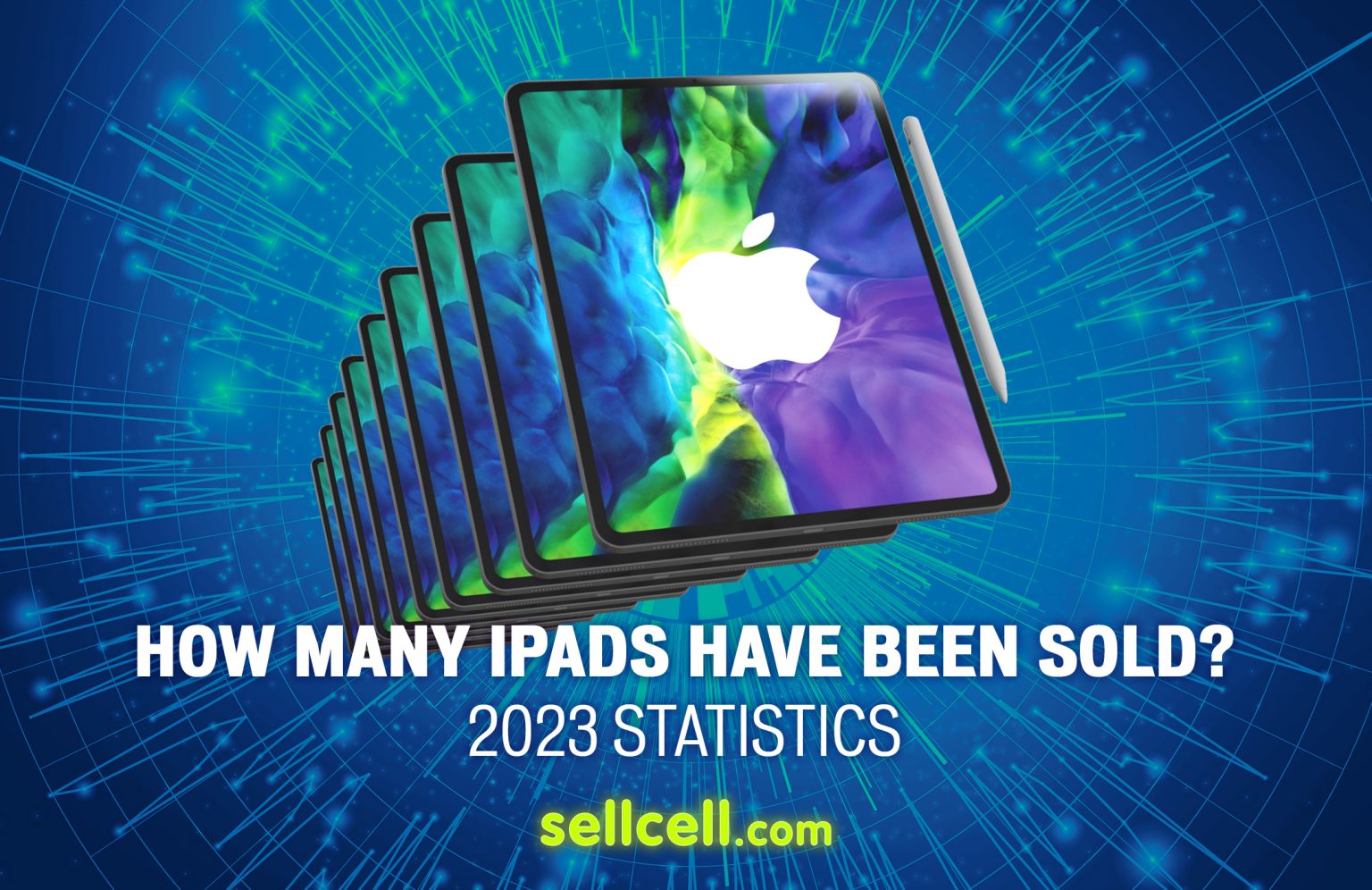 How Many iPads Have Been Sold? (2023 Statistics) - SellCell.com Blog